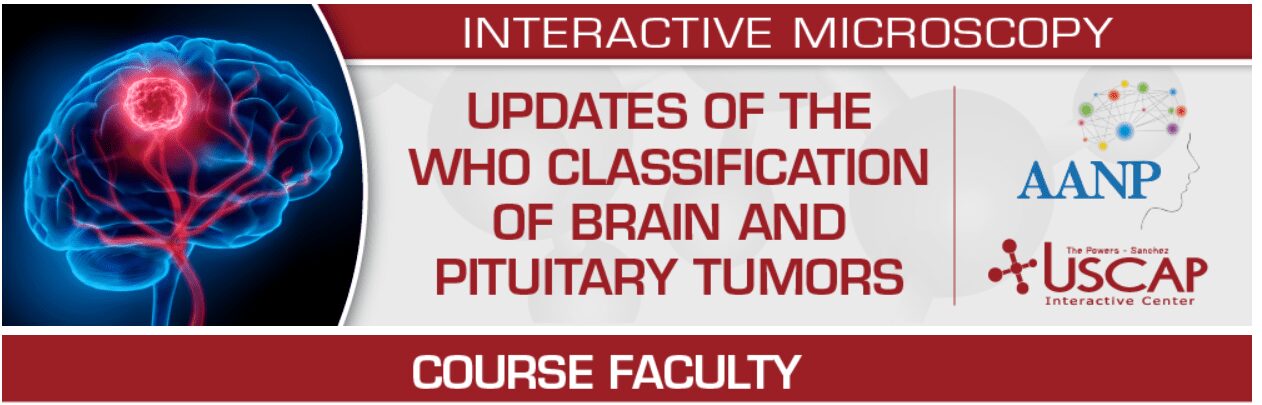 USCAP Updates of the WHO Classification of Brain and Pituitary Tumors ...